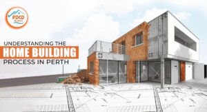 Your Guide to Home Building Process in Perth: From Start to Finish